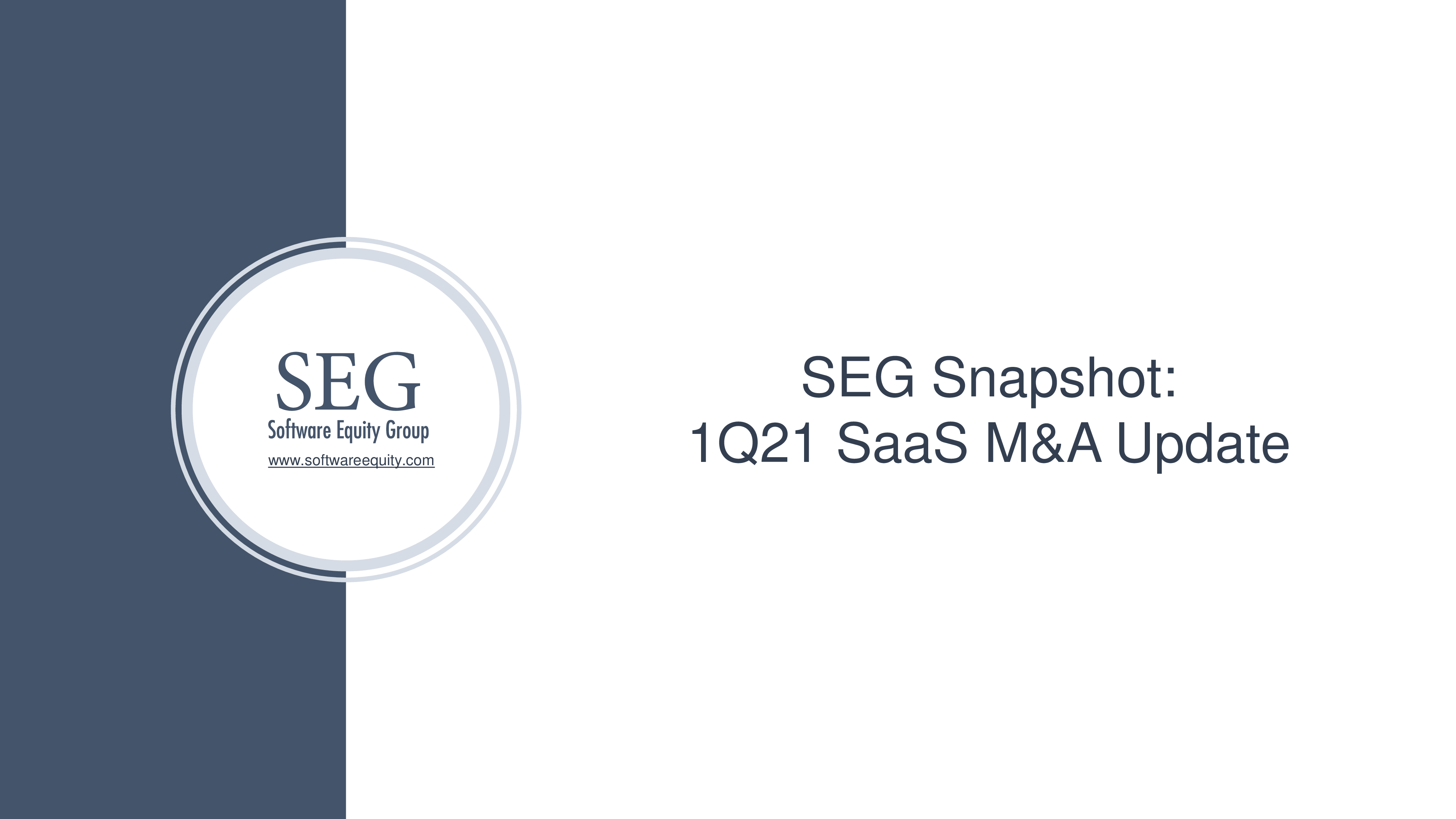 SEG Snapshot 1Q21 SaaS M A Update seg-snapshot-1q21-saas-m-a-update